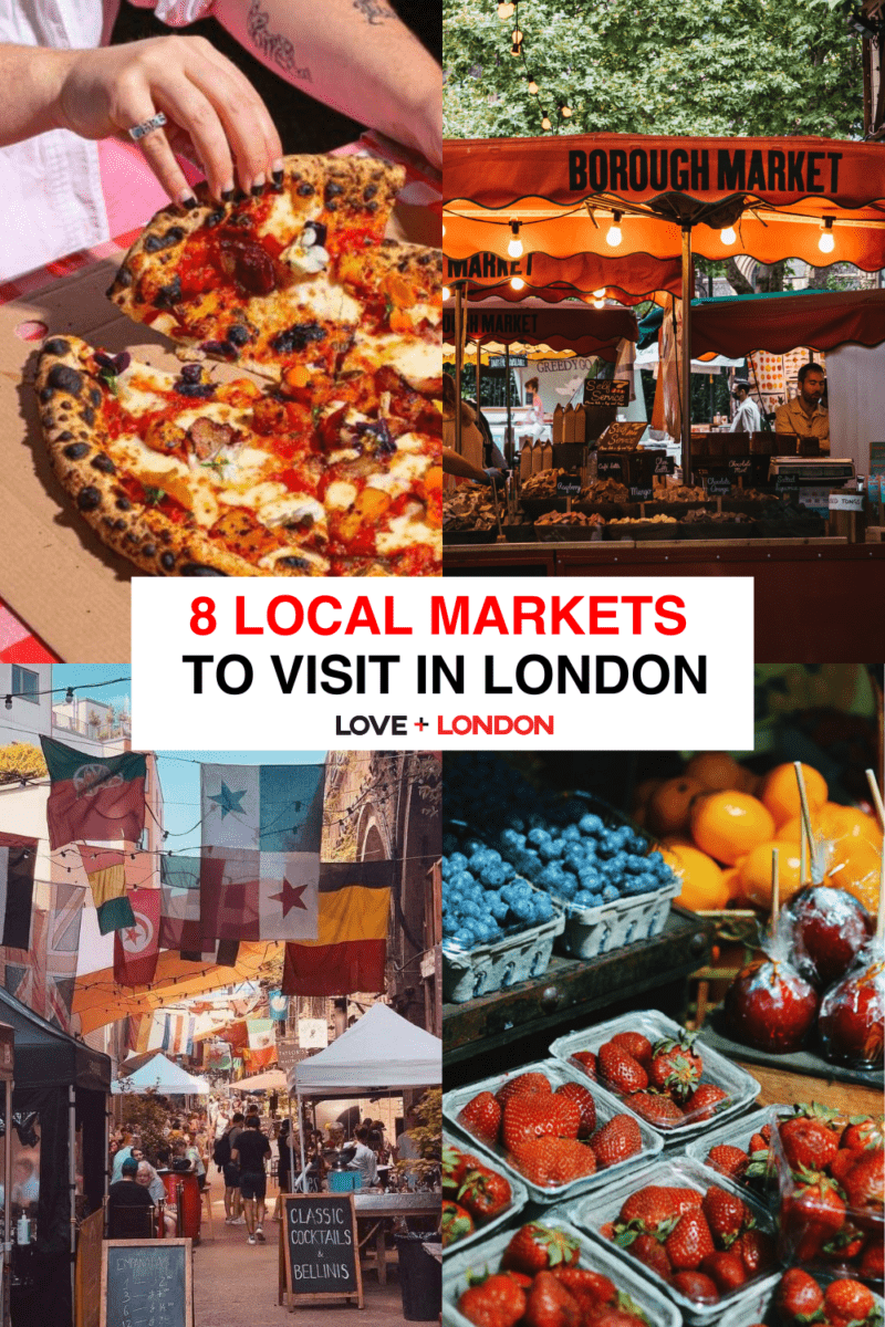 8 Local Markets to Visit in London | Love and London