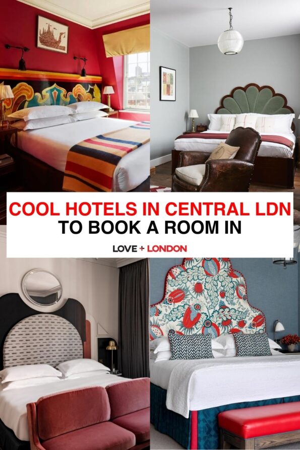 Cool Hotels in Central London to Book a Room in | Love and London