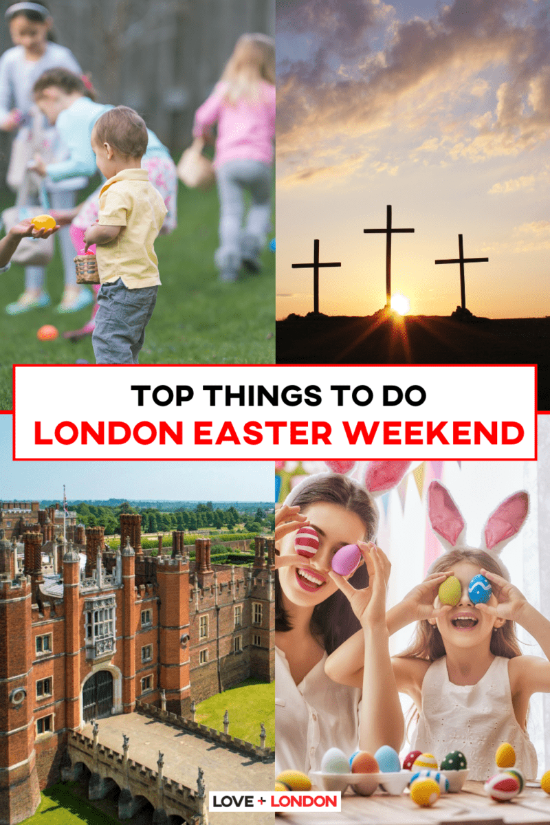 What to Do on Easter Weekend in London | Love and London