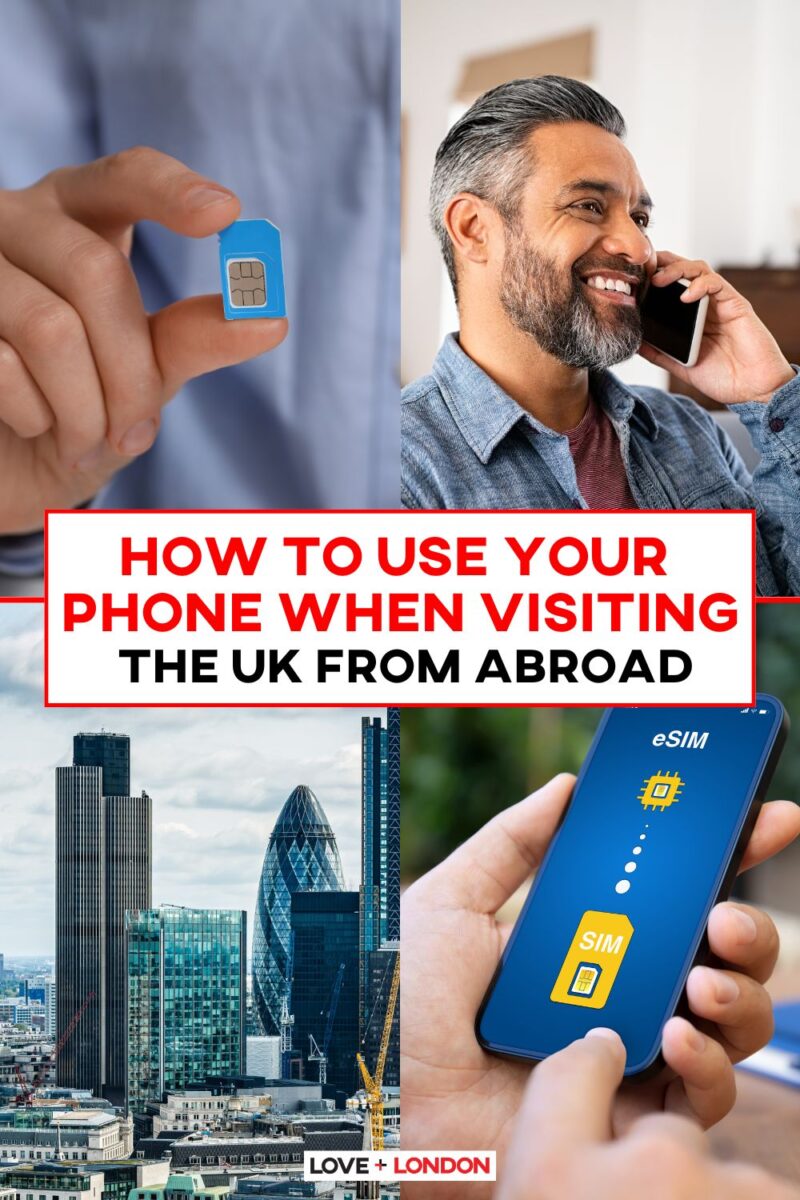 How to Use Your Phone When Visiting the UK from Abroad | Love and London