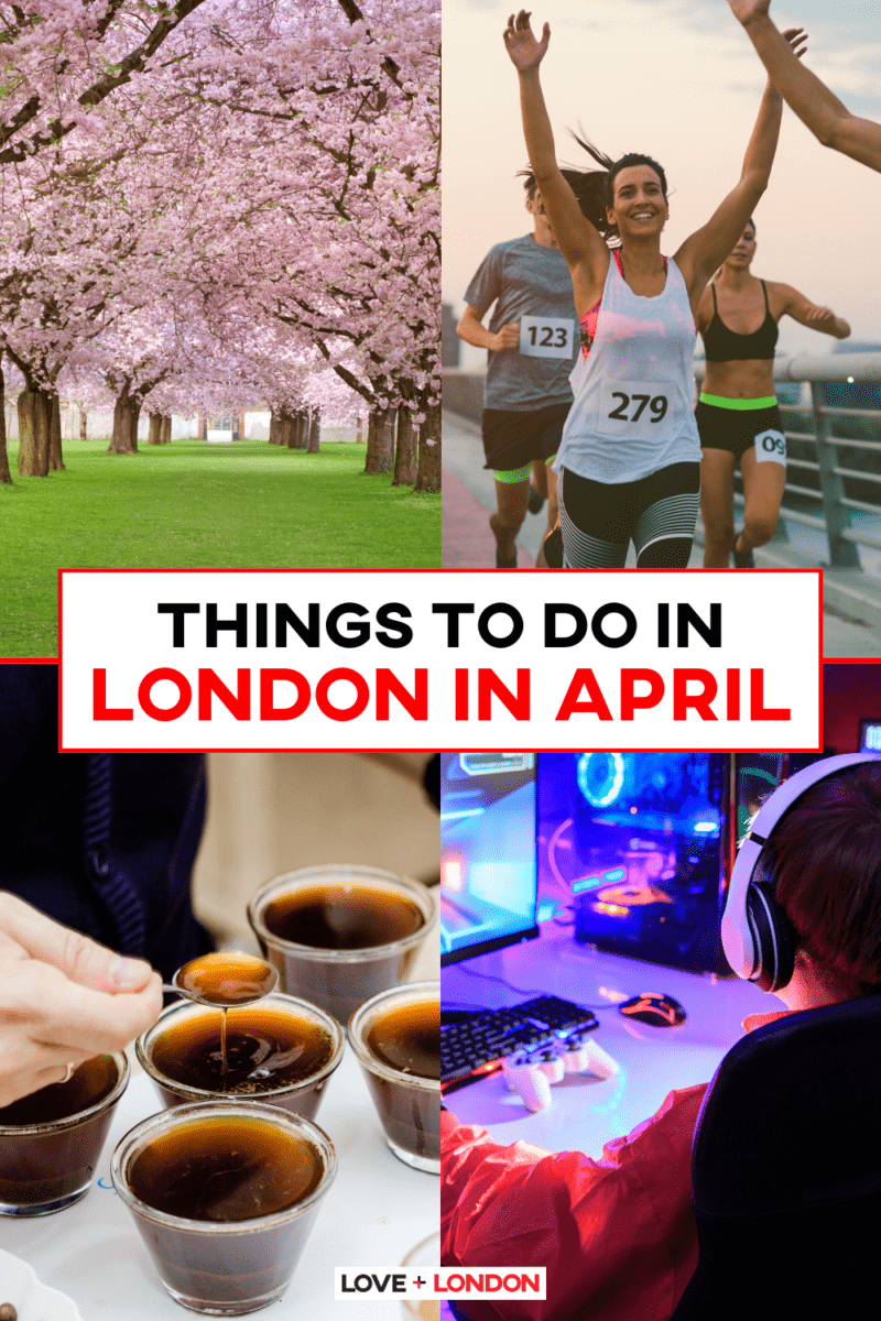 Top Things to Do in London in April | Love and London