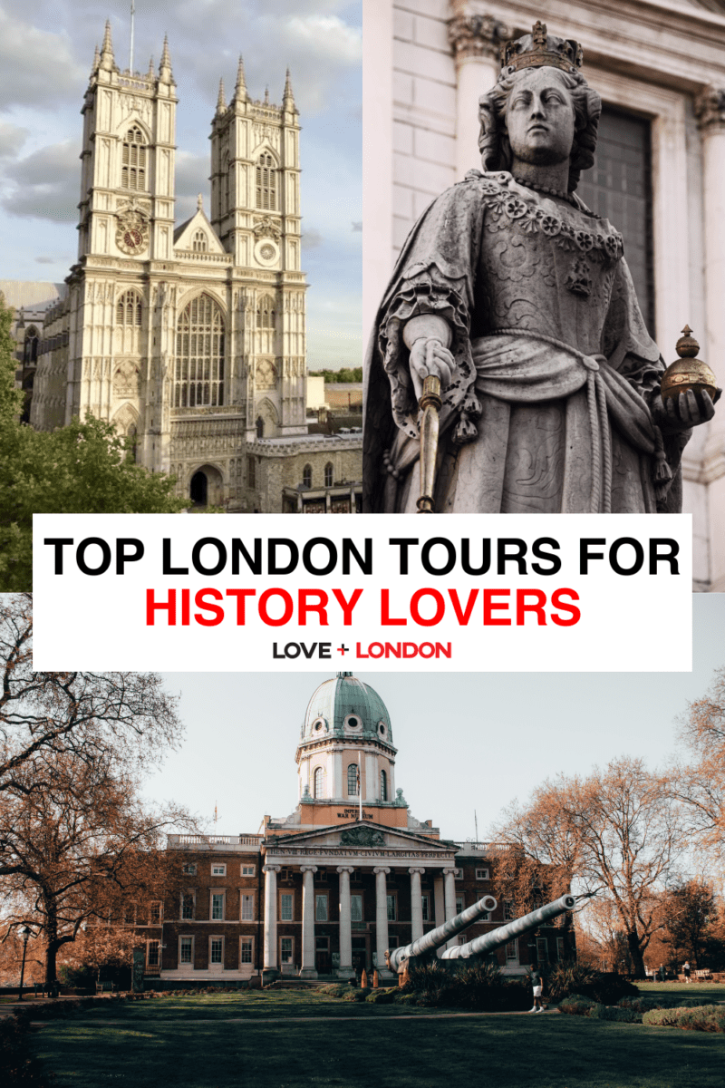 Top London Tours for History Lovers | Love and London