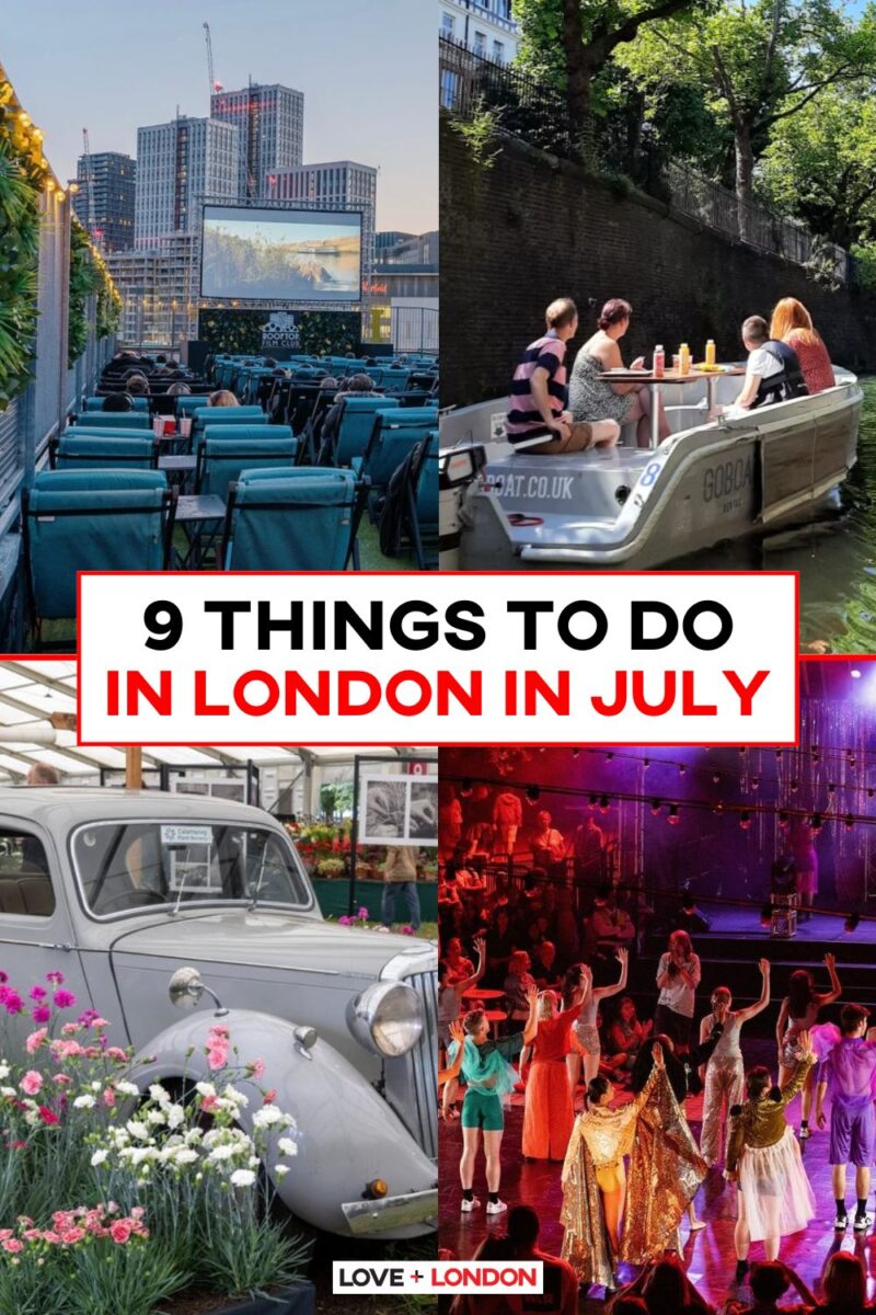 Top Things To Do in London in July | Love and London