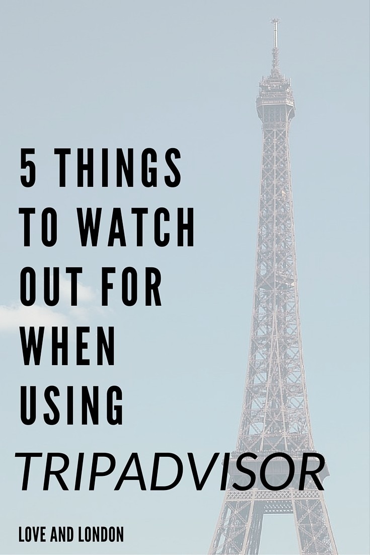 5 Things to Watch Out for When Using TripAdvisor | Love and London